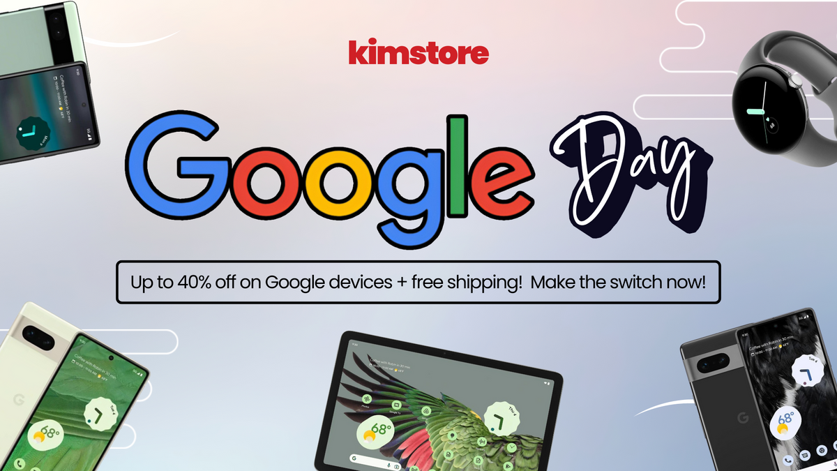Experience Android with Kimstore’s Google Day Sales! – KIMSTORE